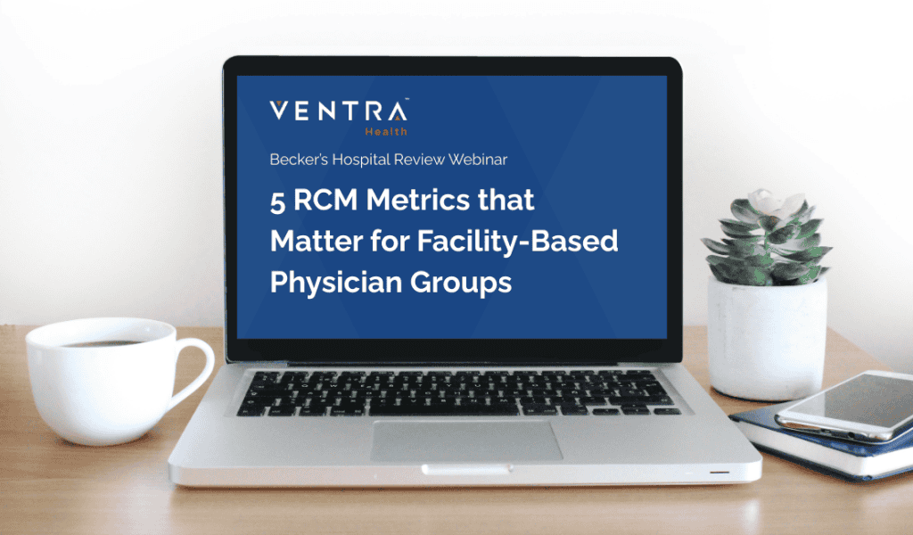 5 RCM Metrics That Matter for Your Facility Groups